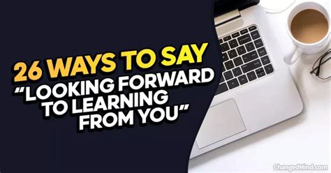 26 Other Ways To Say “looking Forward To Connecting With You”