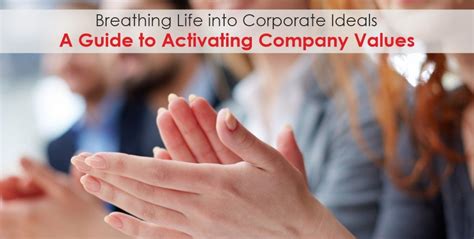 A Comprehensive Guide To Activating Company Values