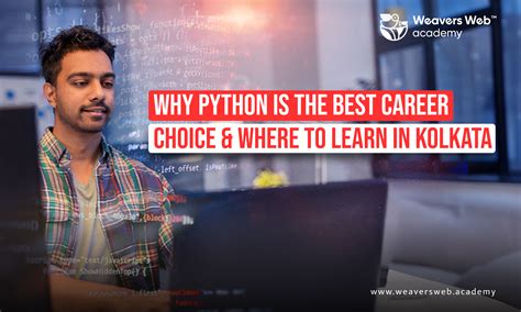 Why Python Is The Best Career Choice And Where To Learn In Kolkata