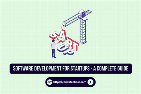 Software Development For Startups A Complete Guide 2025