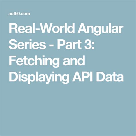 Real World Angular Series Part 3 Fetching And Displaying Api Data