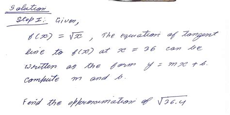 Answered Use Linear Approximation To Approximate Sqrt Of 36 4 As Follows Let F X Sqrt Of X