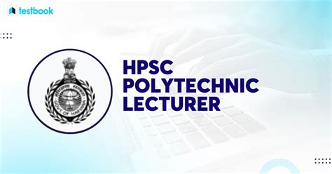 hpsc polytechnic lecturer 2024 recruitment apply link live 237
