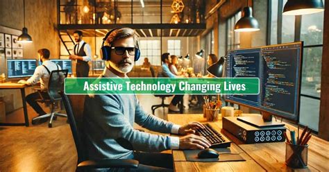 How Assistive Technology Is Bridging The Accessibility Gap Steadrush