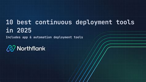 10 Best Continuous Deployment Tools In 2025 Includes App And Automation Deployment Tools Blog