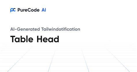 Build Great Tailwindotification Table Head Components Faster Using Ai Tools