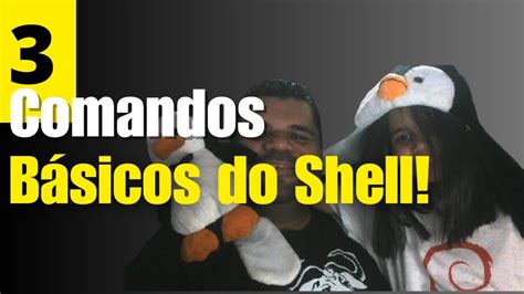Comandos Básicos Do Shell Aula 3 Youtube