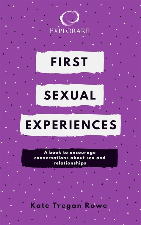 Amazon Com First Sexual Experiences A Book To Support Conversations About Sex And