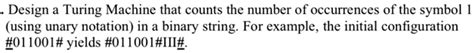 Solved Design A Turing Machine That Counts The Number Of Occurrences