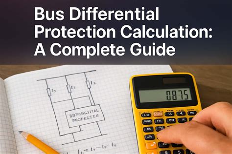 Bus Differential Protection Calculation A Complete Guide Electrical Engineering Hub