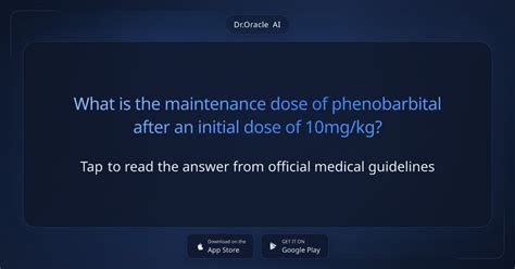 What Is The Maintenance Dose Of Phenobarbital After An Initial Dose Of