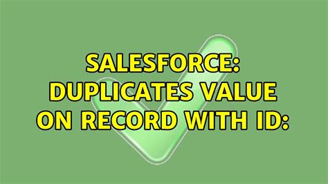 Salesforce ＜unknown＞ Duplicates Value On Record With Id ＜unknown＞ Youtube