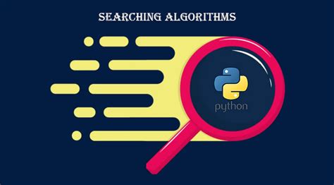 Understanding Search Algorithms In Python
