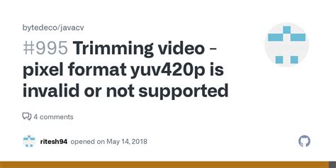 Trimming Video Pixel Format Yuv P Is Invalid Or Not Supported Issue Bytedeco Javacv