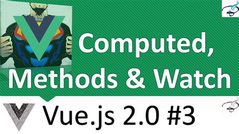Vuejs 20 Beginner Series Computed And Watched Properties And Methods 3 Youtube