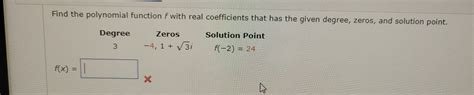 Solved Find The Polynomial Function F With Real Chegg