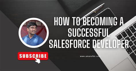 how to becoming a successful salesforce developer sf learners hub