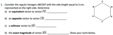 consider the regular hexagon abcdef with the side length equal to 5 cm