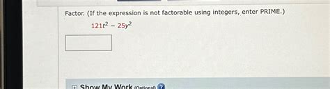 Solved Factor If The Expression Is Not Factorable Using