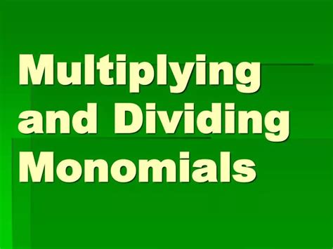 PPT Multiplying And Dividing Monomials PowerPoint Presentation Free Download ID