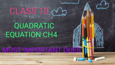 Class10 Ch4 Quadratic Equation Imp Question Youtube