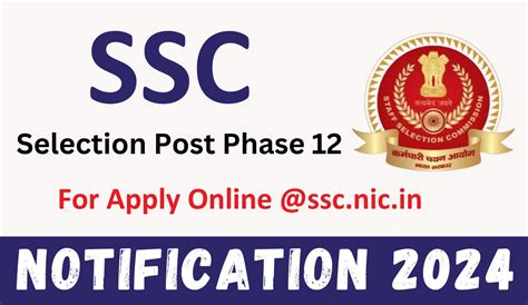 Ssc Selection Post Phase 12 Notification 2024 Out For Apply Online Ssc