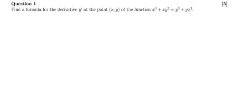 Solved Question 1 Find A Formula For The Derivative Y′ At