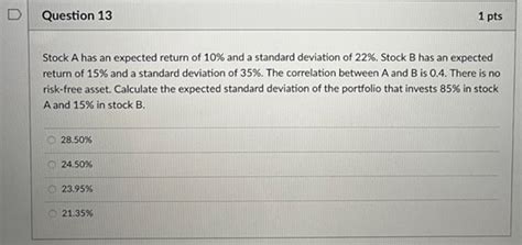 Solved Stock A Has An Expected Return Of And A Standard Chegg