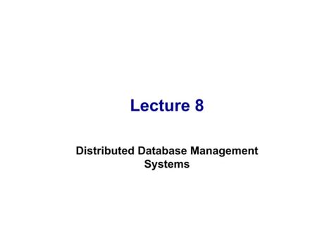 Lecture 08 Distributed Dbms Ppt