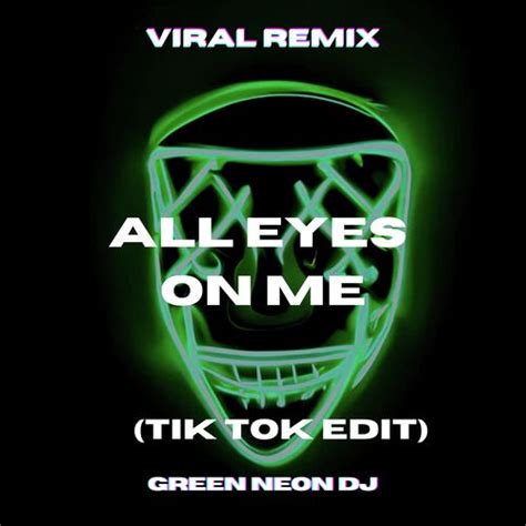 All Eyes On Me Tik Tok Sped Up Remix Songs Download Free Online