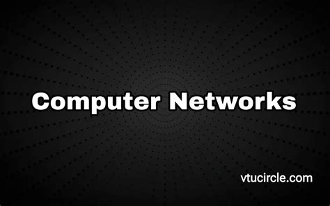 Vtucircle Computer Networks Bcs502