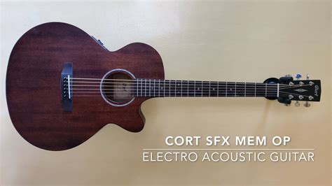 Unboxing the Cort SFX MEM OP Acoustic-Electric Guitar | First Look and ...
