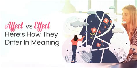 Affect Vs Effect Heres How They Differ In Meaning