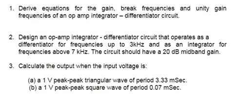 Solved 1 Derive Equations For The Gain Break Frequencies And Unity Gain Frequencies Of An Op