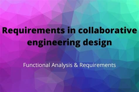 Requirements In Collaborative Engineering Design