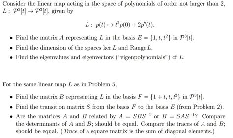 Solved Consider The Linear Map Acting In The Space Of Chegg
