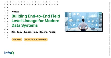 Building End To End Field Level Lineage For Modern Data Systems Infoq