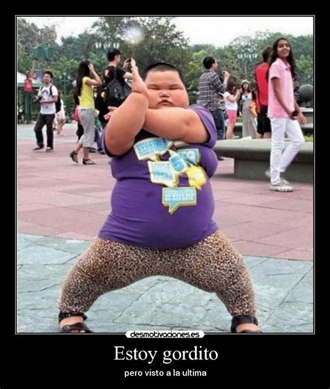 Im Genes Y Carteles De Gordito Pag Desmotivaciones