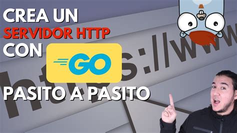 Crea Un Servidor Con Golang Paso A Paso Go Youtube