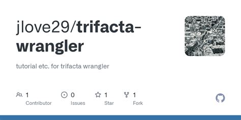 GitHub Jlove Trifacta Wrangler Tutorial Etc For Trifacta Wrangler