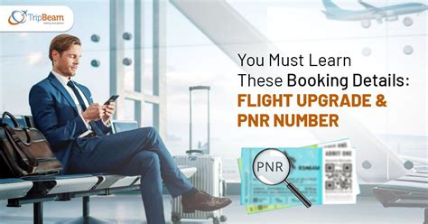 You Must Learn These Booking Details Flight Upgrade And Pnr Number