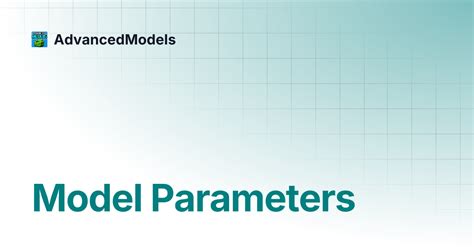 Model Parameters Advancedmodels