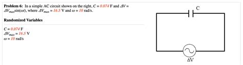 Solved Problem In A Simple AC Circuit Shown On The Right Chegg