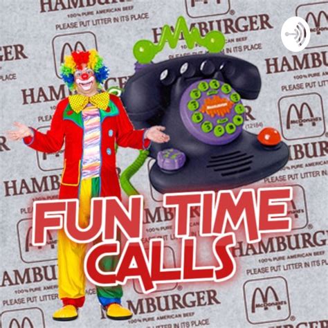 Fun Time Calls Podcast Podtail
