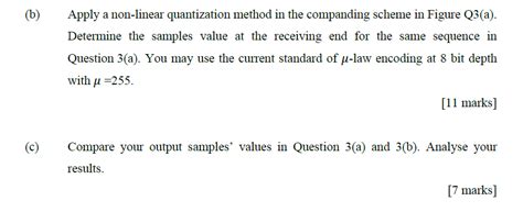 Solved B Apply A Non Linear Quantization Method In The