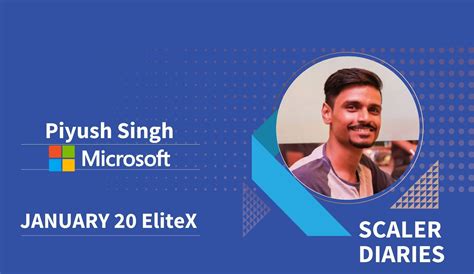 Scaler Diaries Piyush Singhs Journey To Microsoft