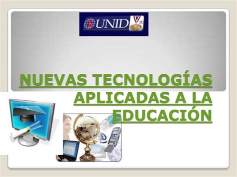 Nuevas Tecnologías Aplicadas A La Educación Esposicion