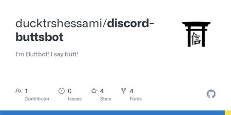 GitHub Ducktrshessami Discord Buttsbot I M Buttbot I Say Butt