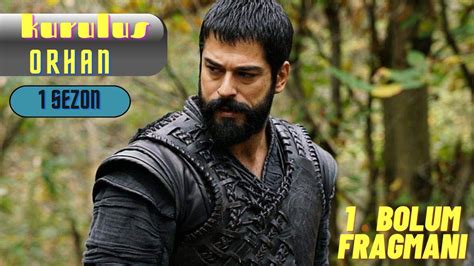 Kuruluş Orhan 1 Bölüm Fragmanı Youtube