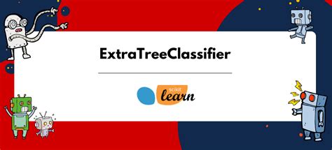 Mengenal Extratreeclassifier Pada Scikit Learn Dan Memahami Setiap